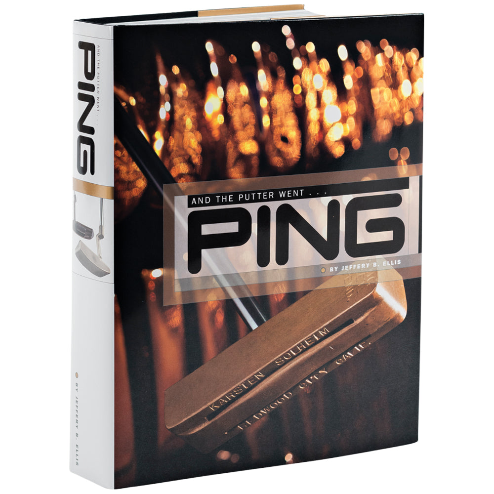 PING - And the putter went PING Book — The House of Golf