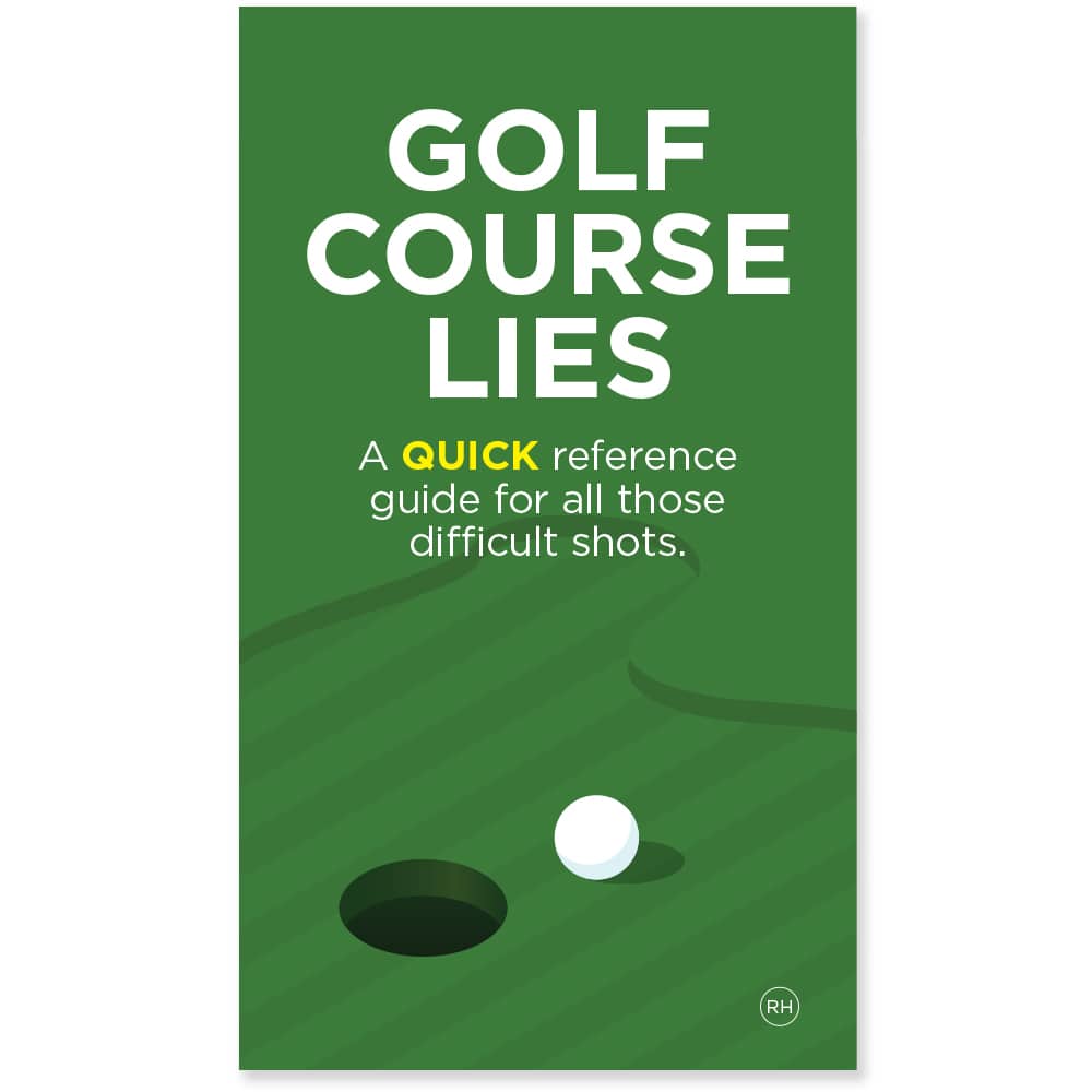 Golf Course Lies Quick Reference Guide — The House of Golf